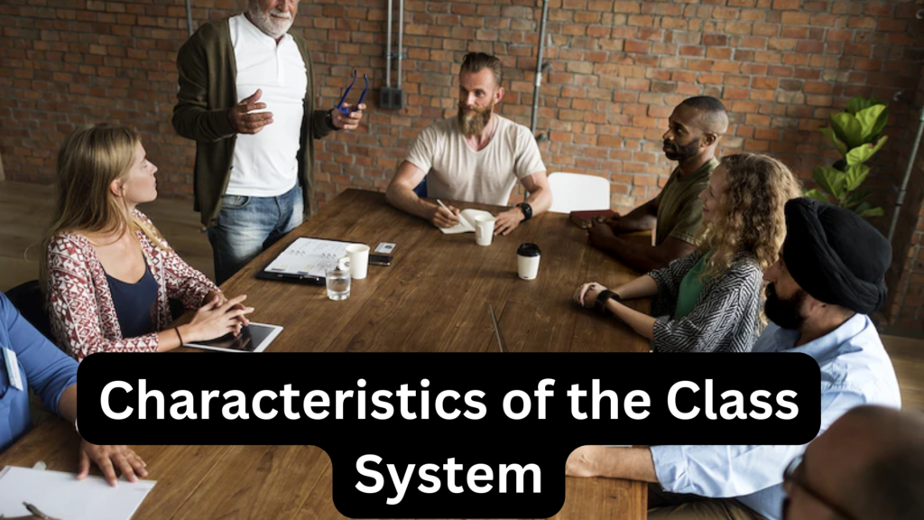 Characteristics of the Class System » All For You